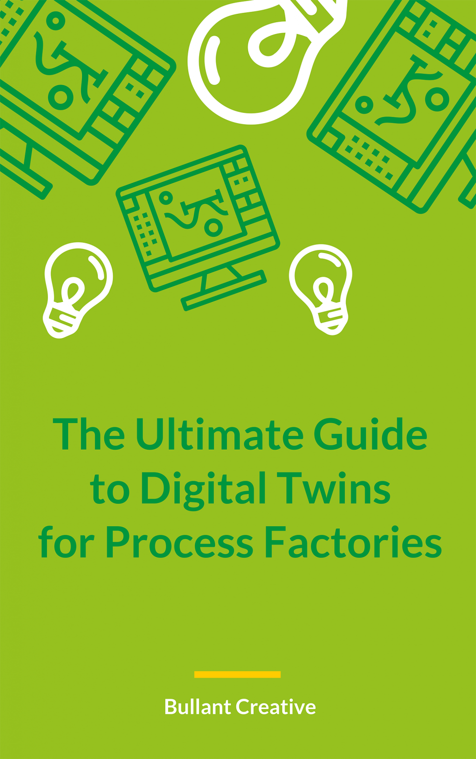 The Ultimate Guide To Digital Twins For Process Factories Bullant Creative